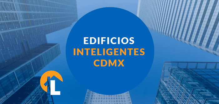 Edificios inteligentes en México | Lamudi
