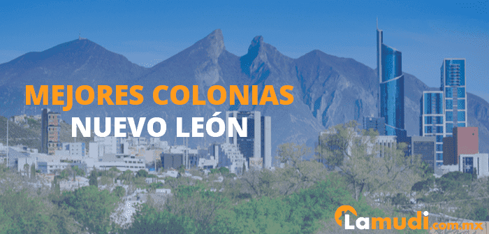 Top 5 colonias más seguras para vivir en Monterrey 🥇 - Lamudi
