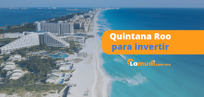 Mejores municipios de Quintana Roo para invertir por su crecimiento