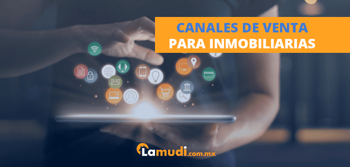 Mejores canales de venta para promover inmuebles | Lamudi