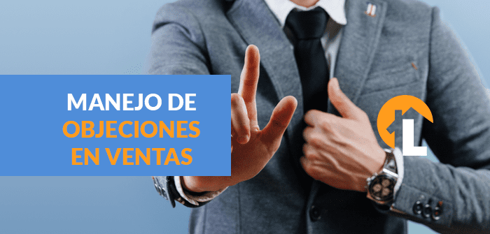 Manejo De Objeciones 21 Técnicas Para Superar Las Objeciones De Tus