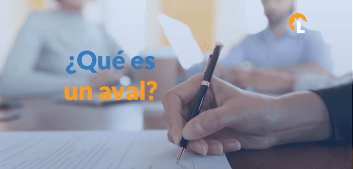Todo sobre un aval, concepto, características y función | Lamudi